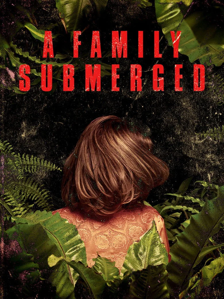 A Family Submerged (2018) - Full Cast & Crew List | Bingebase