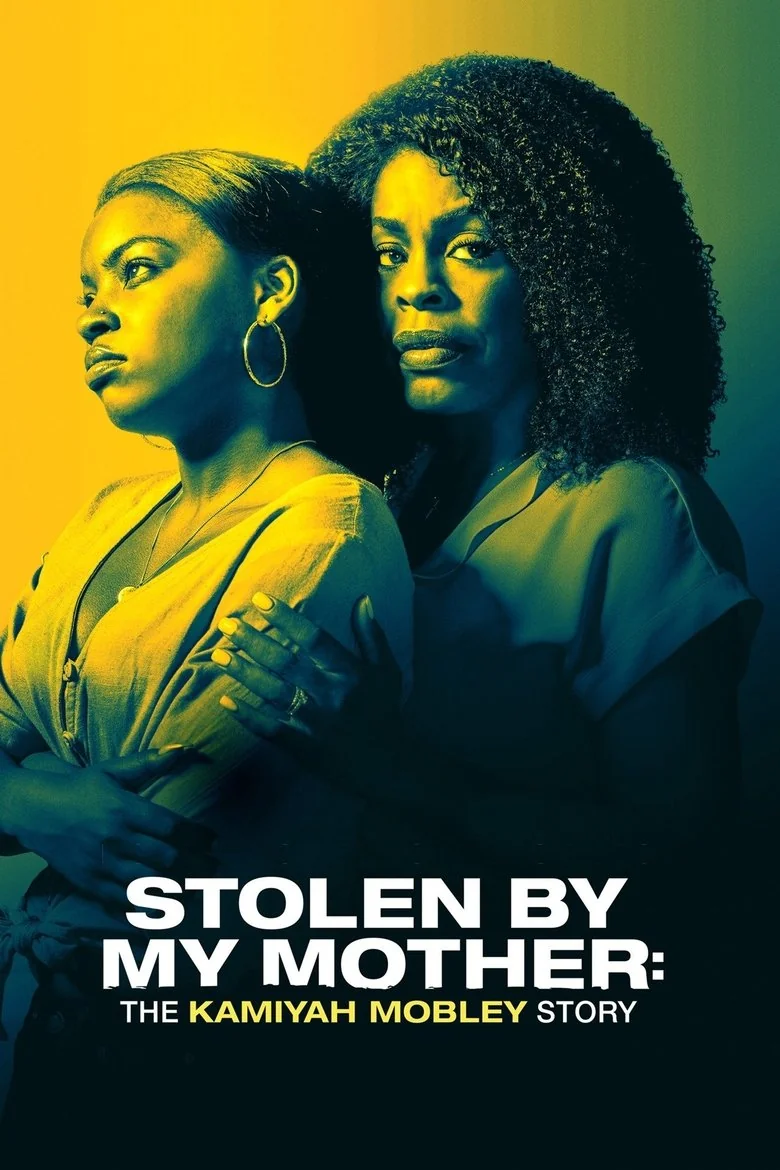 Stolen by My Mother: The Kamiyah Mobley Story (2020) - Full Cast & Crew ...