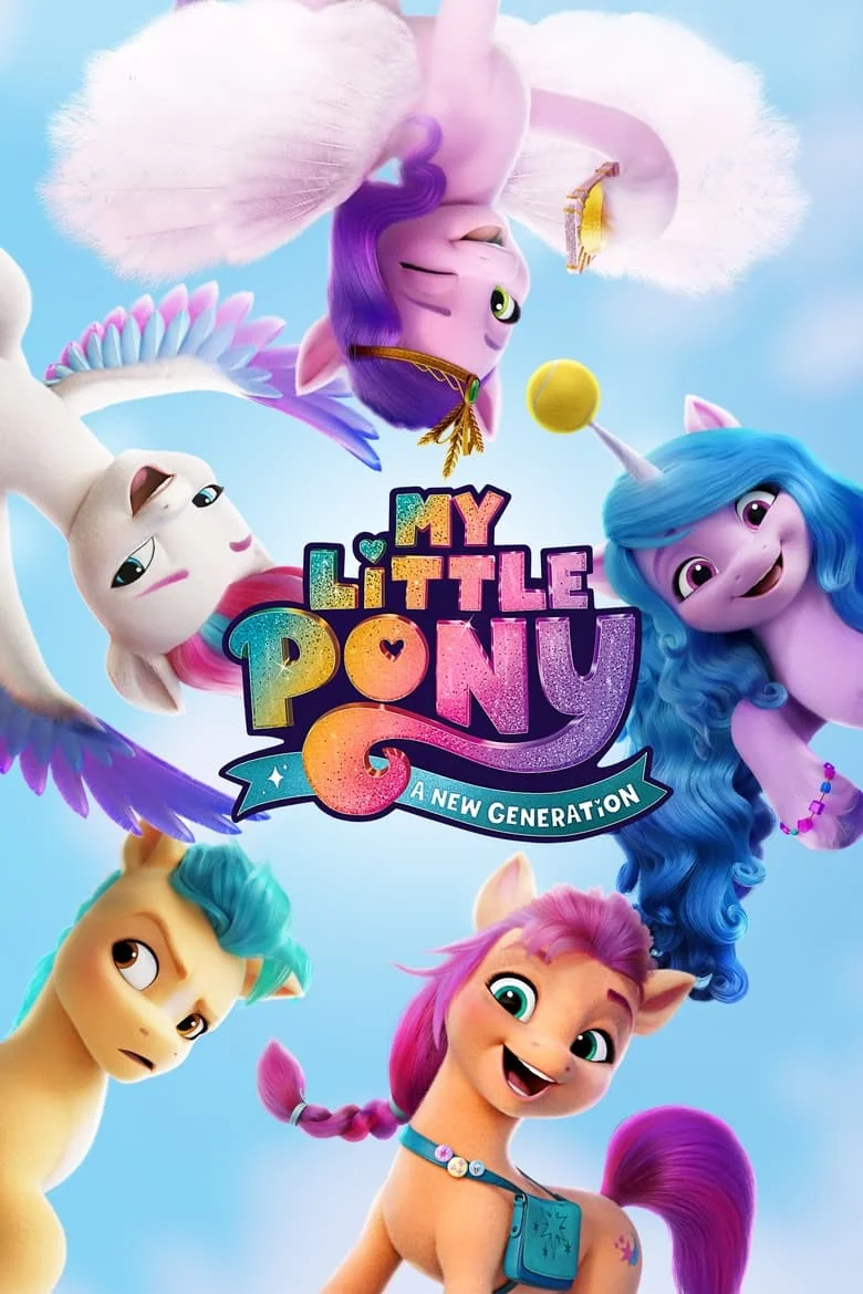 My Little Pony: A New Generation (2021) Streaming & VOD Release Date