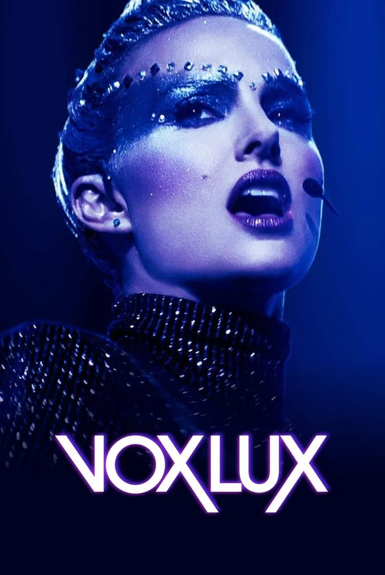 Vox Lux (2018) - Full Cast & Crew List | Bingebase