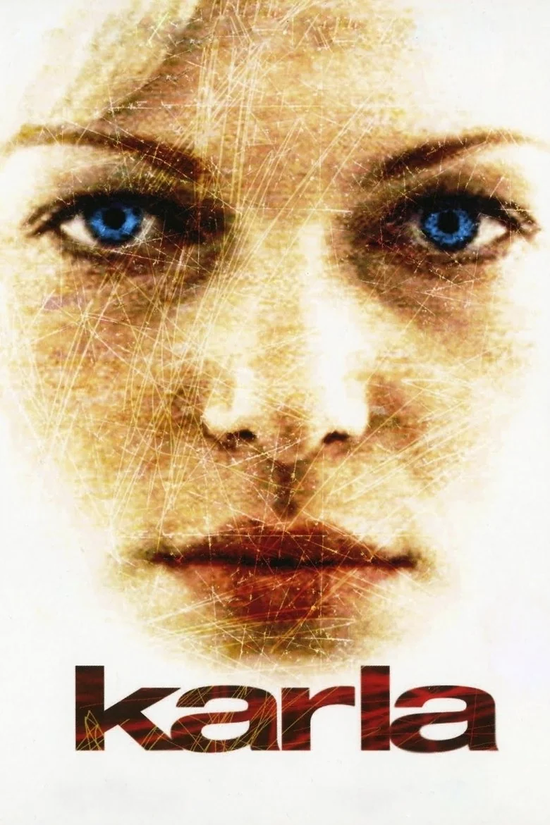 Karla (2006) - Full Cast & Crew List | Bingebase