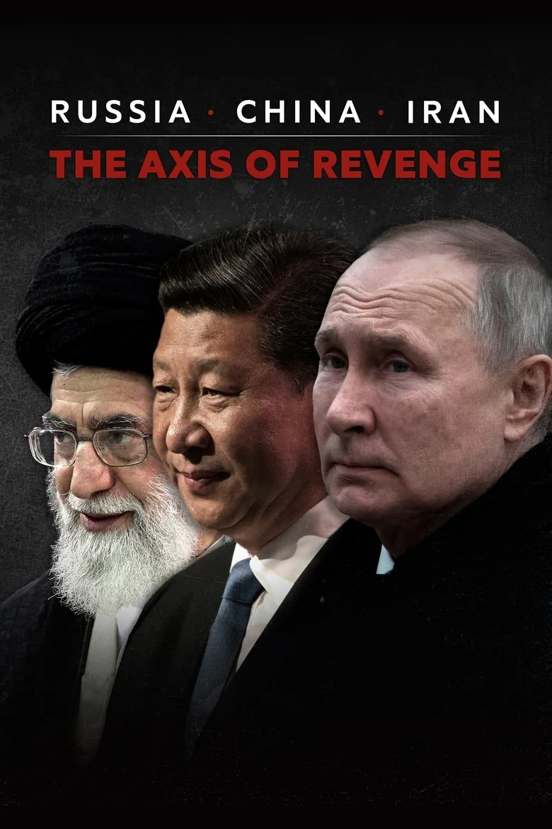 Russia, China, Iran: The Axis of Revenge (2024) Streaming & VOD Release ...