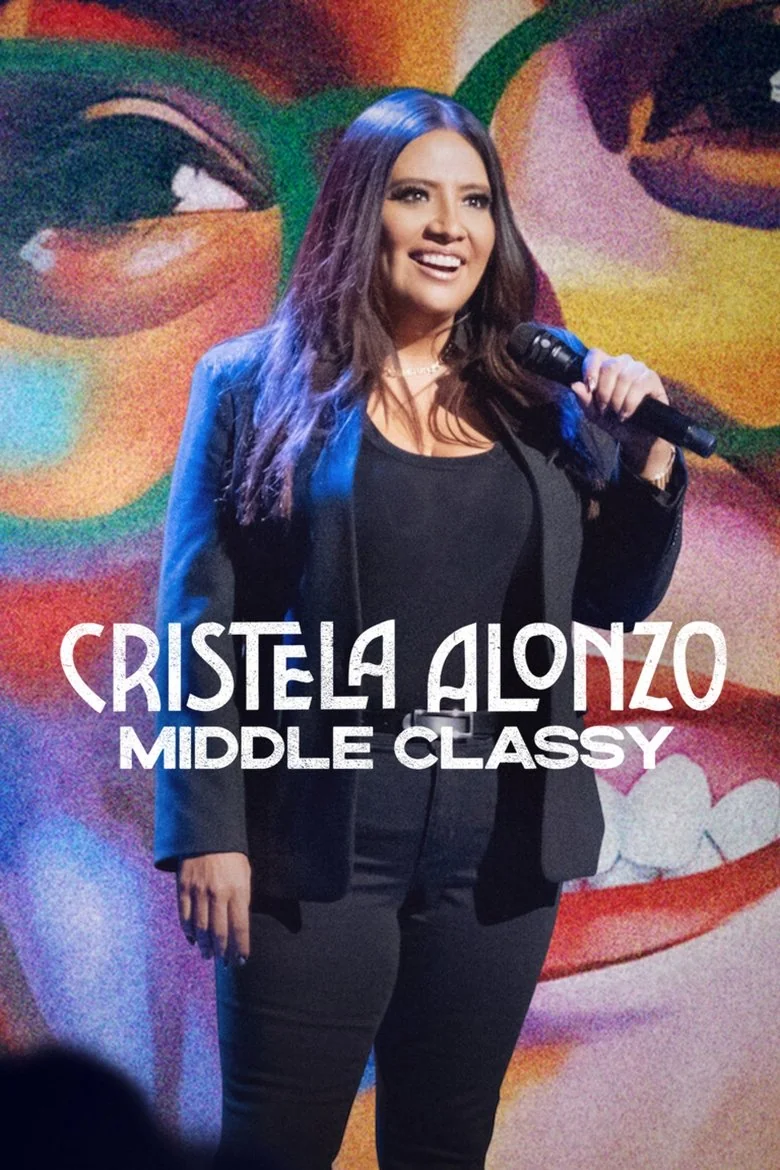Cristela Alonzo: Middle Classy (2022) - Full Cast & Crew List | Bingebase