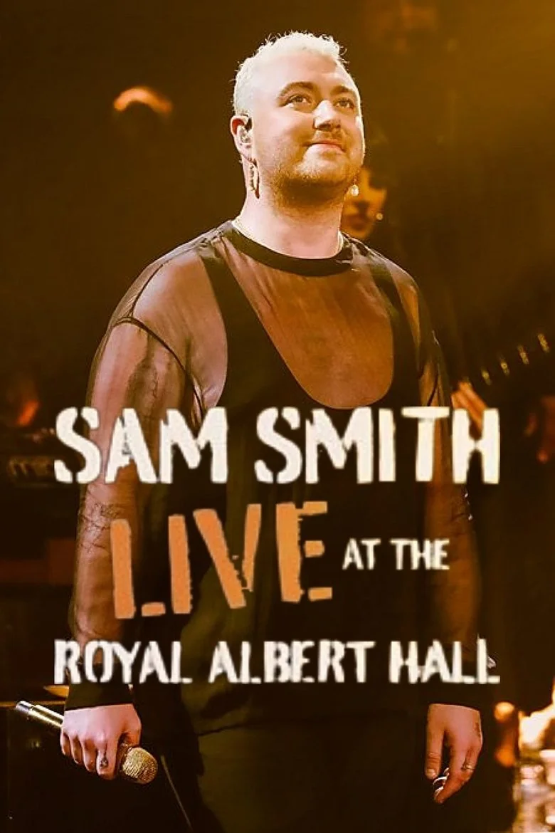 Sam Smith: Live at the Royal Albert Hall (2022) Streaming & VOD Release ...