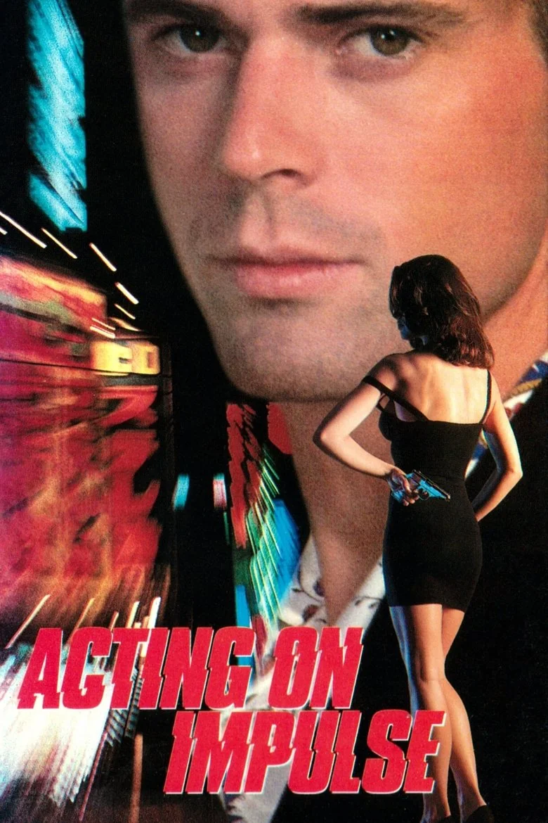Acting on Impulse (1993) - Full Cast & Crew List | Bingebase