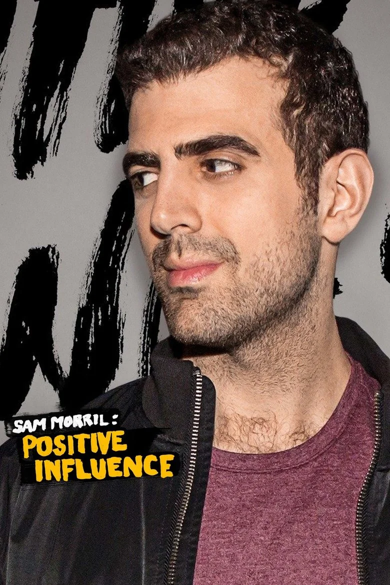Sam Morril: Positive Influence (2018) Streaming & VOD Release Date