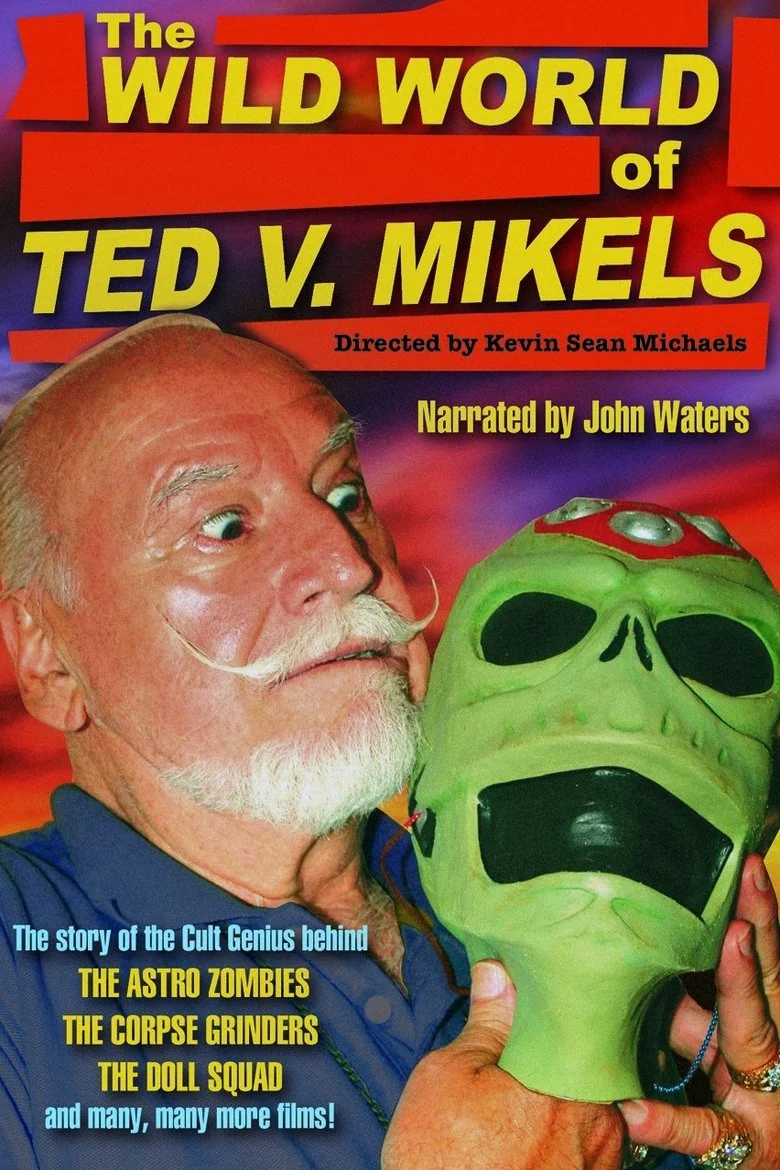 The Wild World of Ted V. Mikels (2008) - Full Cast & Crew List | Bingebase