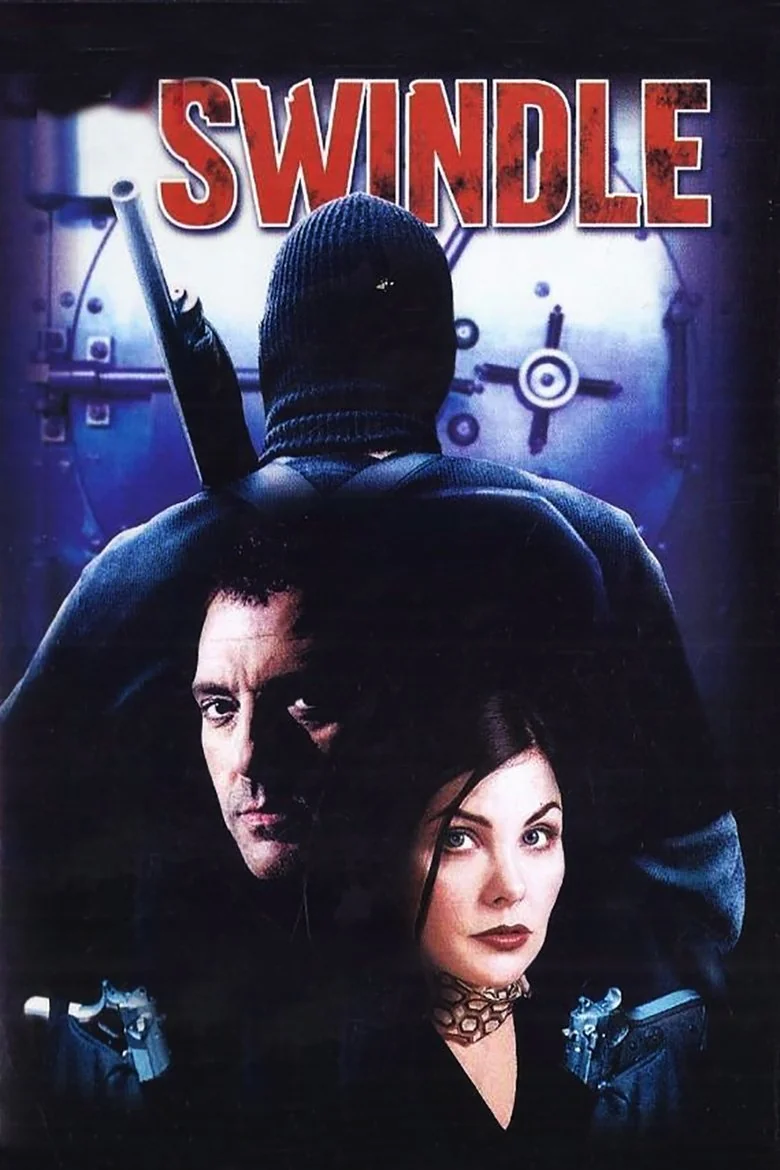 Swindle (2002) - Full Cast & Crew List | Bingebase