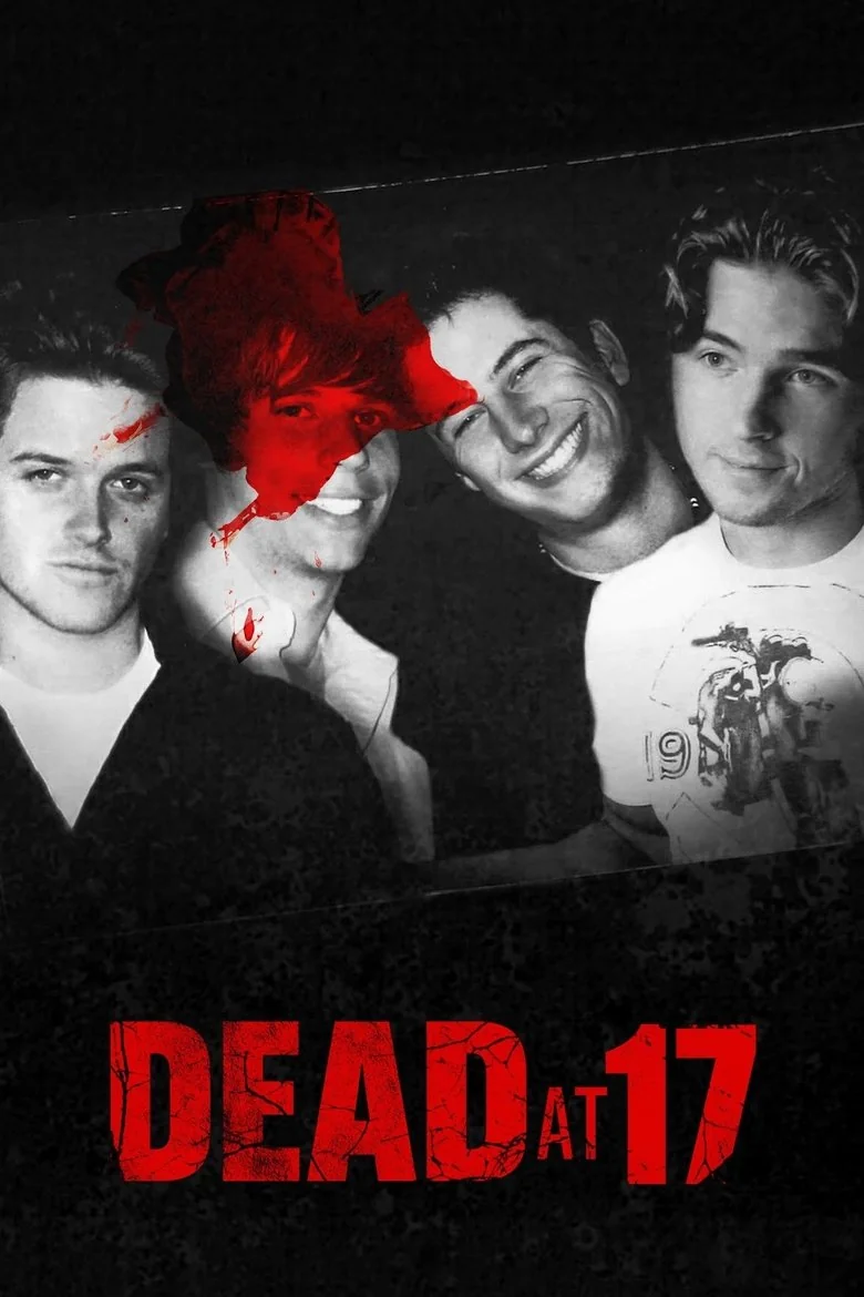 Dead at 17 (2008) Streaming & VOD Release Date