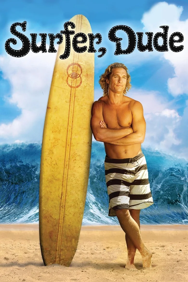 Surfer, Dude (2008) - Full Cast & Crew List | Bingebase