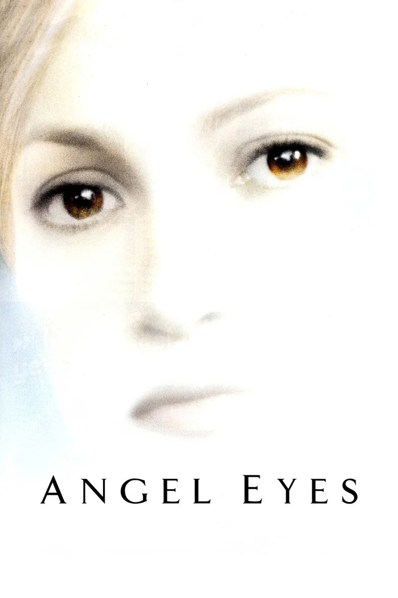 Angel Eyes (2001) - Full Cast & Crew List | Bingebase