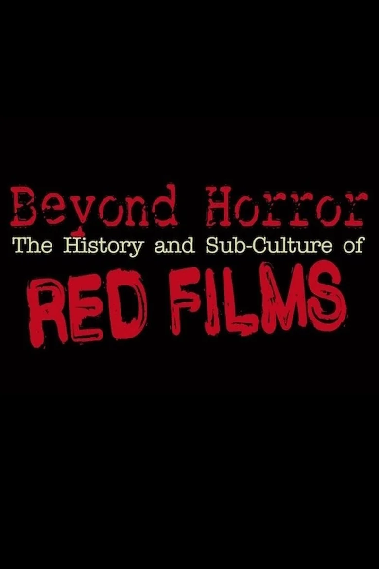 Beyond Horror: The History and Sub-Culture of Red Films (2019 ...