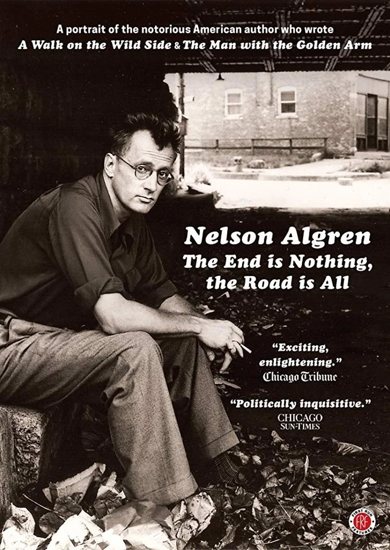 Nelson Algren: The End Is Nothing, the Road Is All... (2015) - Full ...