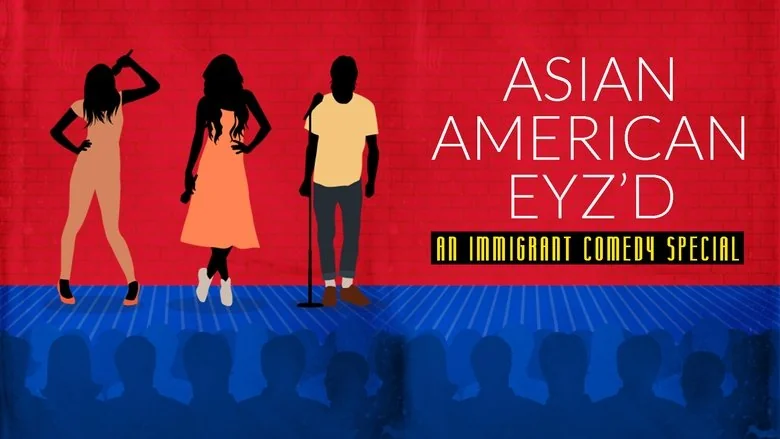 Asian American Eyz'd: An Immigrant Comedy Special (2021) Streaming ...