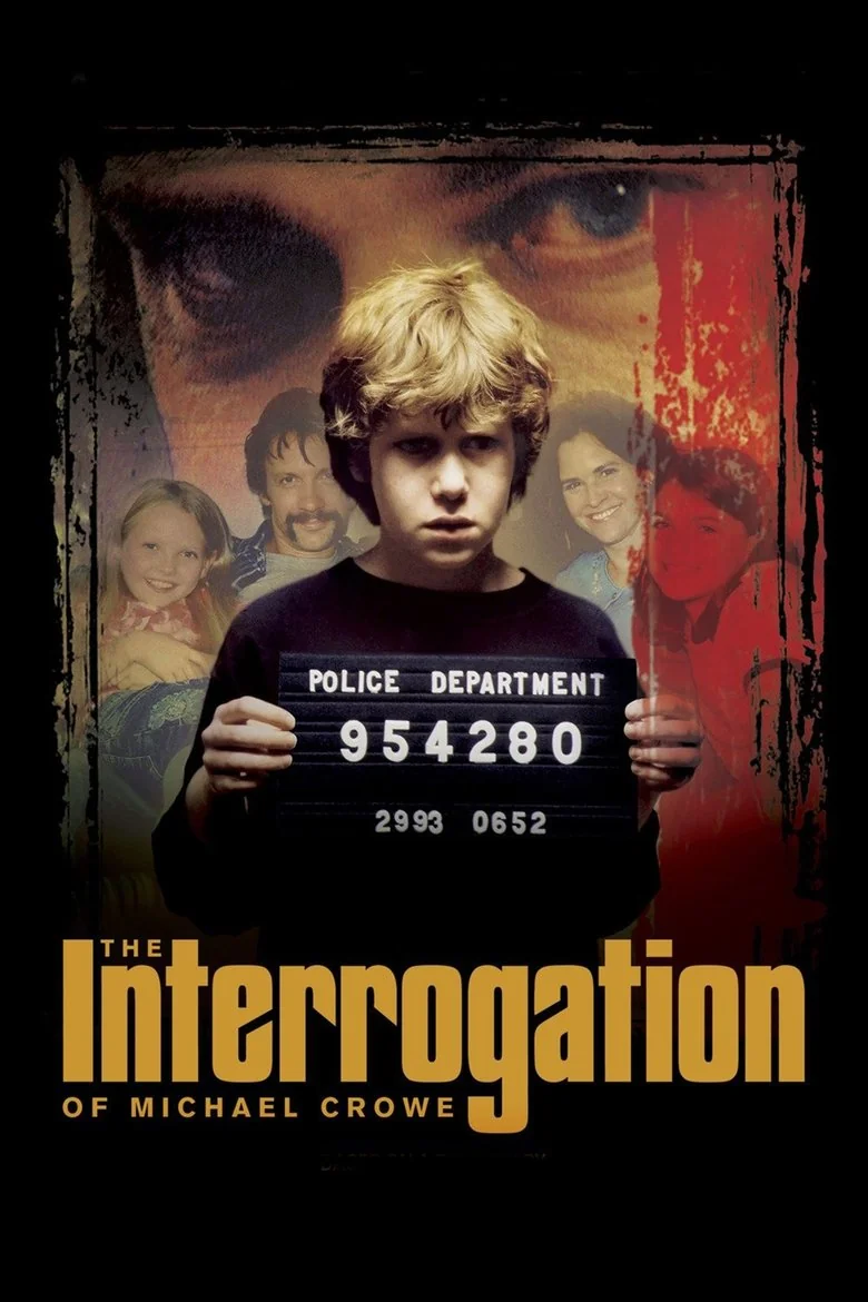 The Interrogation of Michael Crowe (2002) - Full Cast & Crew List ...