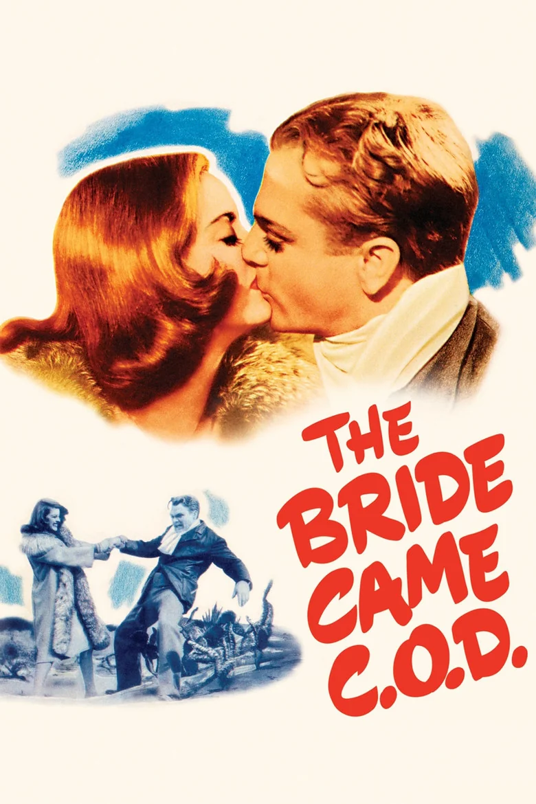 The Bride Came C.O.D. (1941) - Full Cast & Crew List | Bingebase