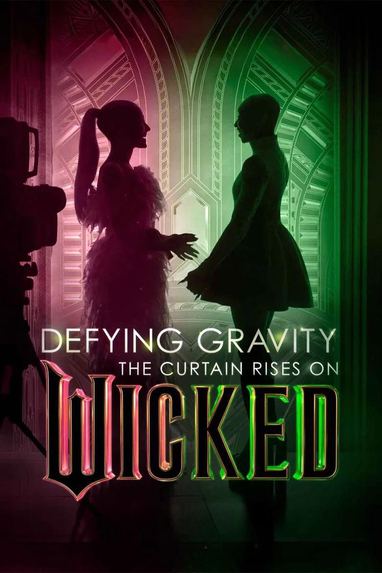 Defying Gravity: The Curtain Rises on Wicked (2024) - Full Cast & Crew ...