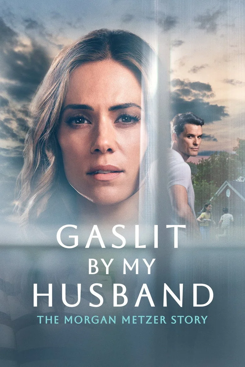 Gaslit by My Husband: The Morgan Metzer Story (2024) - Full Cast & Crew ...