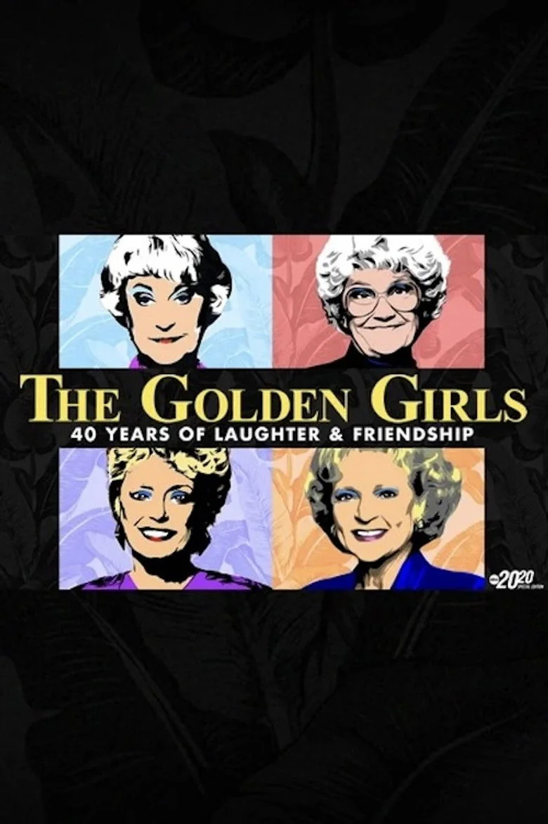 The Golden Girls: 40 Years of Laughter and Friendship (2025) Streaming ...