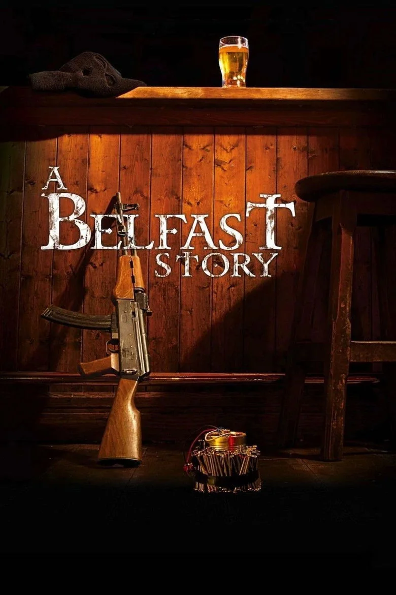 A Belfast Story (2013) Streaming & VOD Release Date