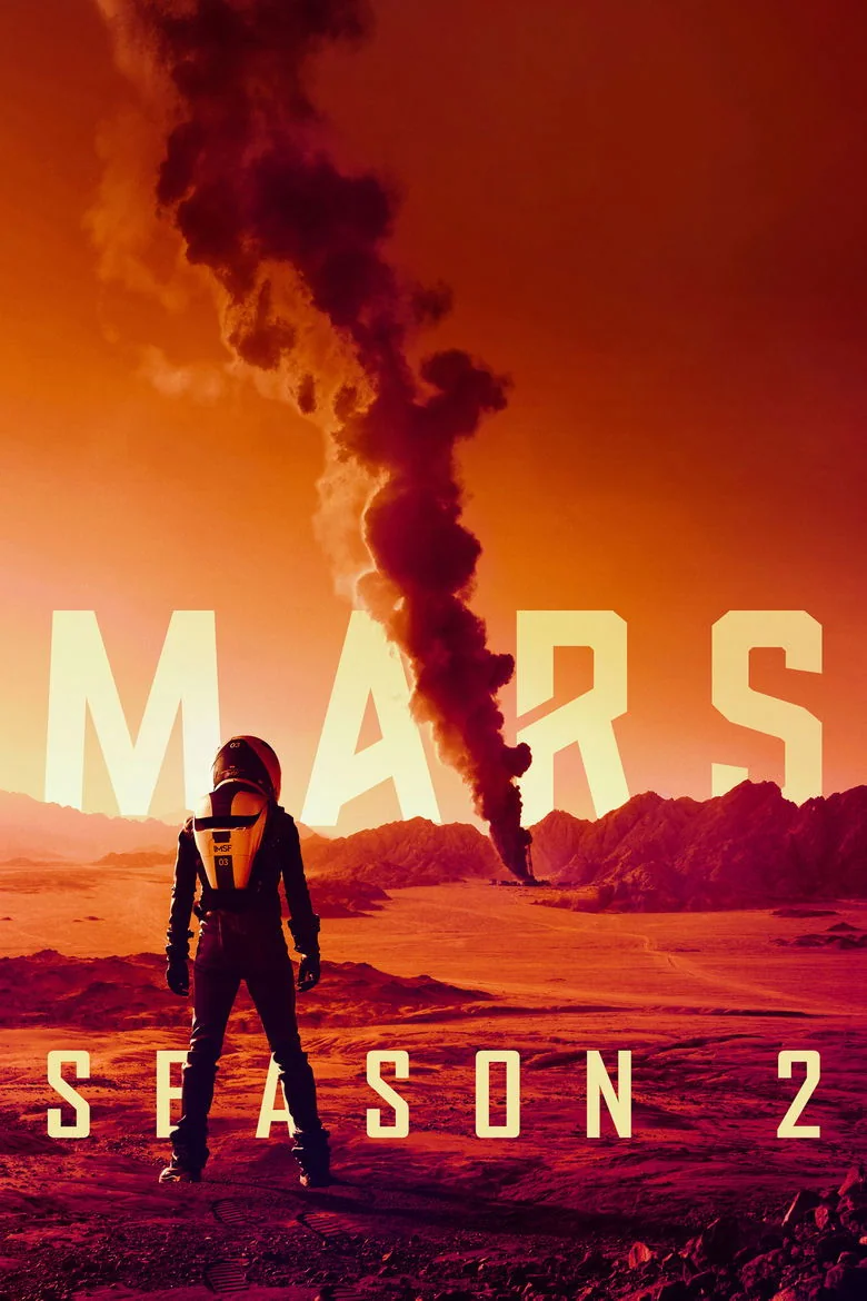 Mars - Season 2 (2018) - Full Cast & Crew List | Bingebase