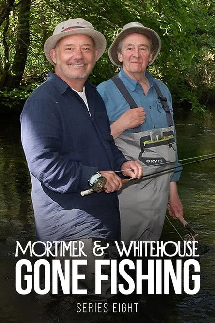 Mortimer & Whitehouse: Gone Fishing Season 8 (2025) | Release Date ...
