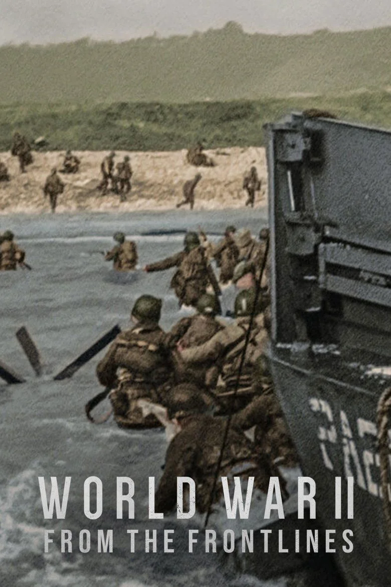World War II: From the Frontlines - Miniseries - Cast & Crew | Bingebase