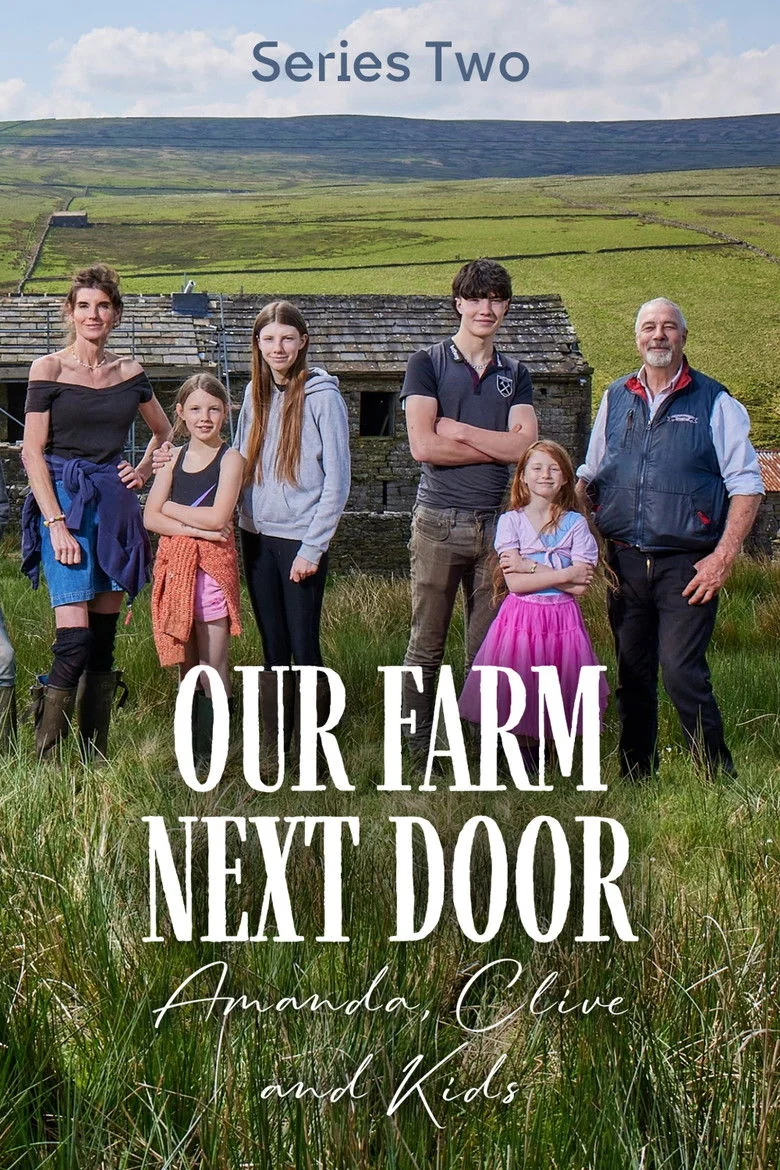 Our Farm Next Door: Amanda, Clive and Kids - Series 2 - Cast & Crew ...