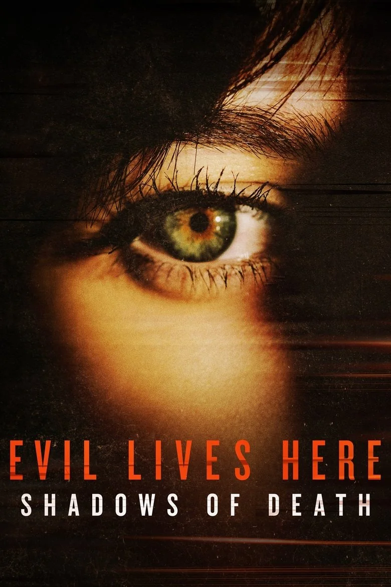 Evil Lives Here: Shadows of Death - Season 1 (2020) - Full Cast & Crew ...