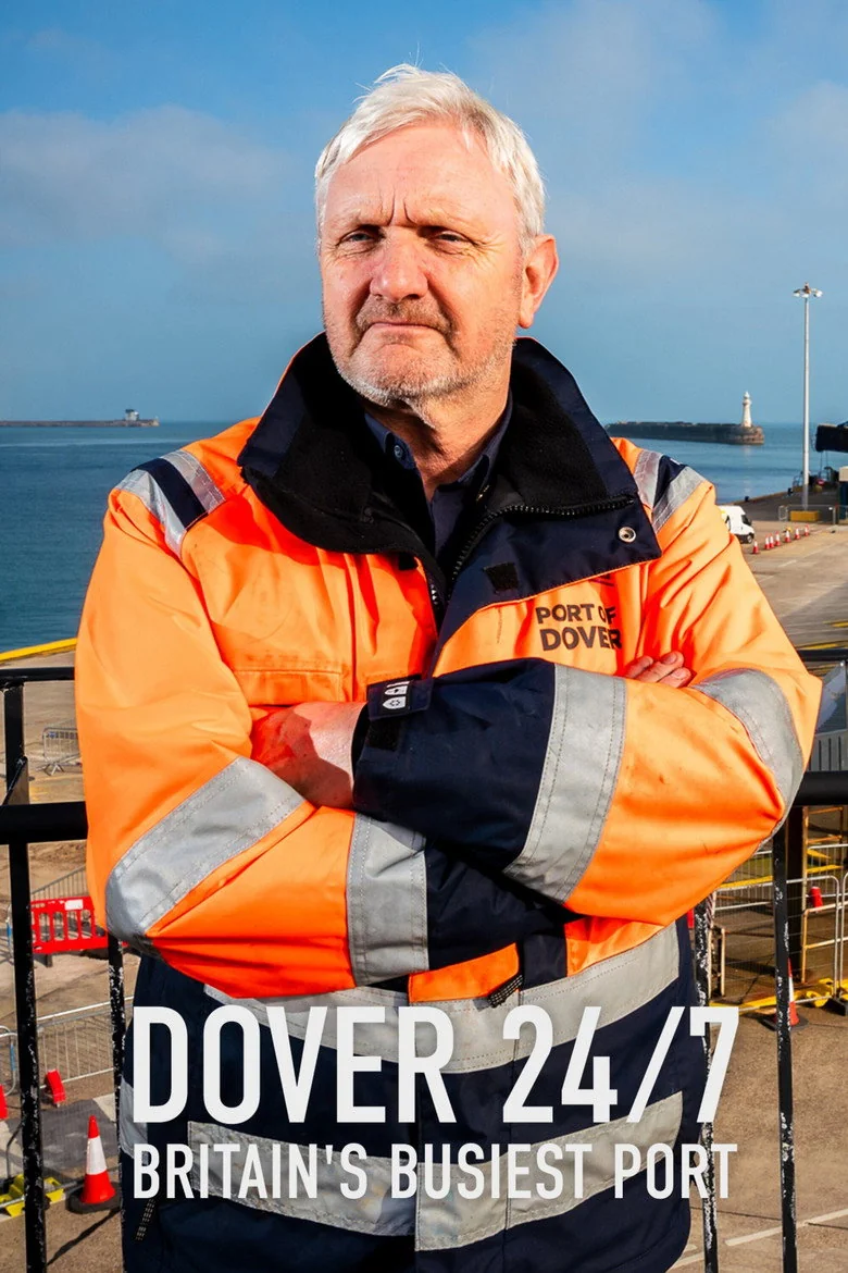 Dover 24/7: Britain's Busiest Port Season 1 (2025) | Release Date ...