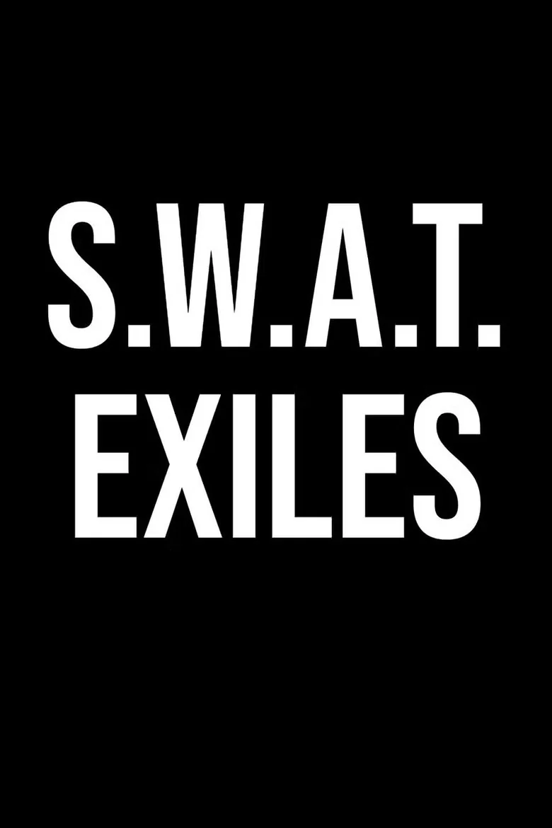 S.W.A.T. Exiles - Full Cast & Crew List | Bingebase
