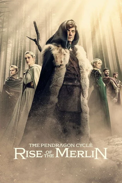 The Pendragon Cycle: Rise of the Merlin - Season 1 - Cast & Crew ...