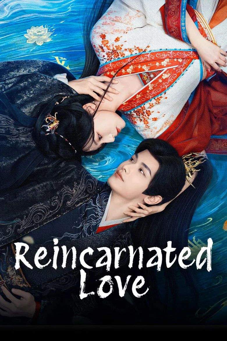 Reincarnated Love Season 1 (2026) | Release Date & Episode Guide