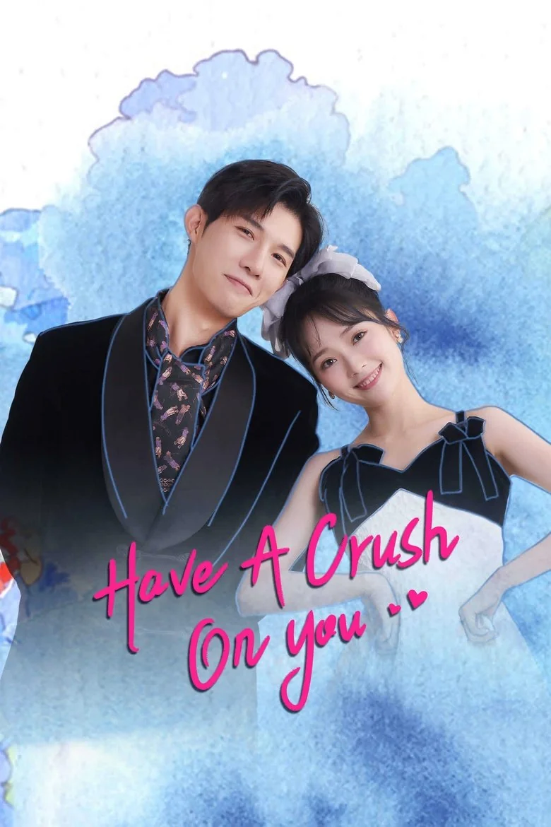 Have A Crush On You
