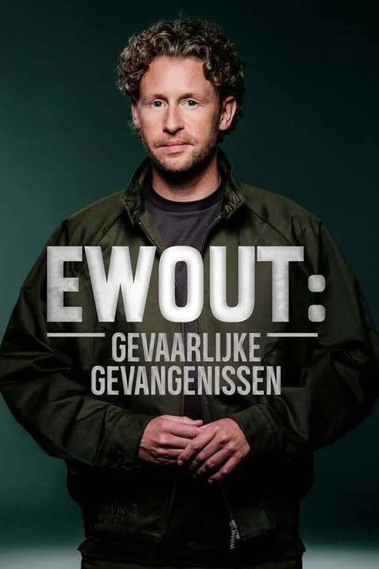 Ewout: Gevaarlijke Gevangenissen - Season 1 (2025) - Full Cast & Crew ...