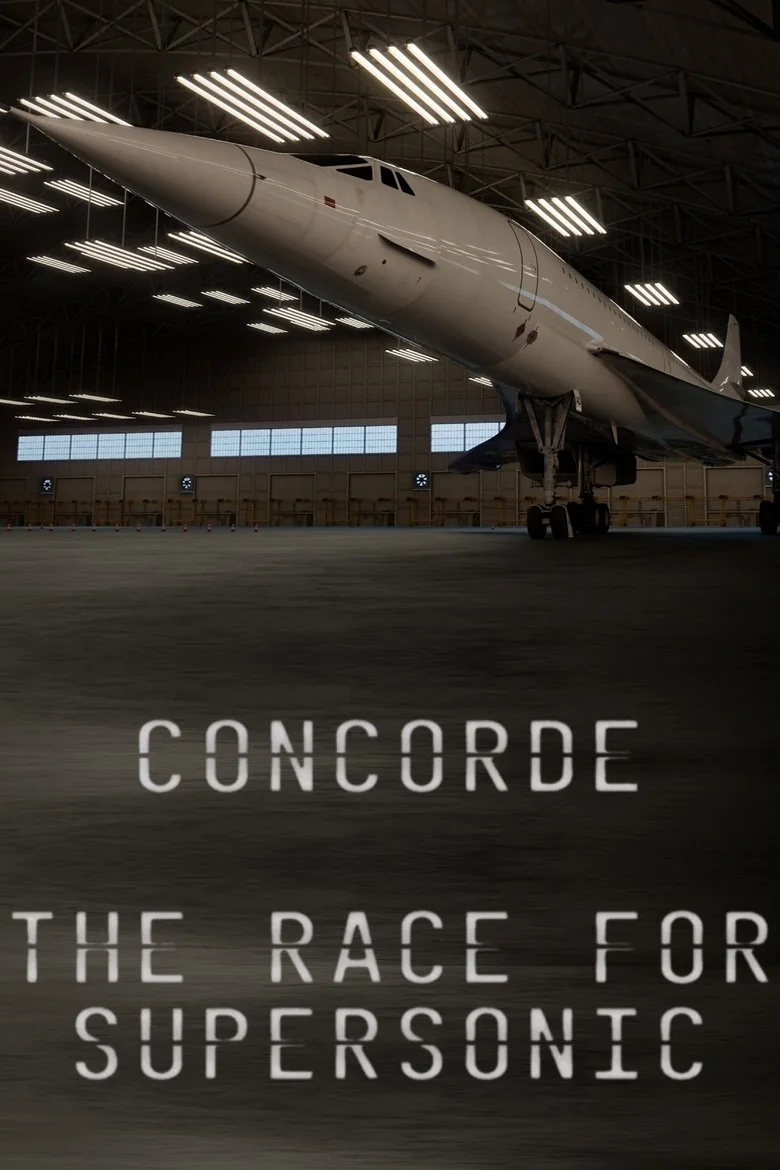 Concorde: The Race for Supersonic - Season 1 (2023) - Full Cast & Crew ...