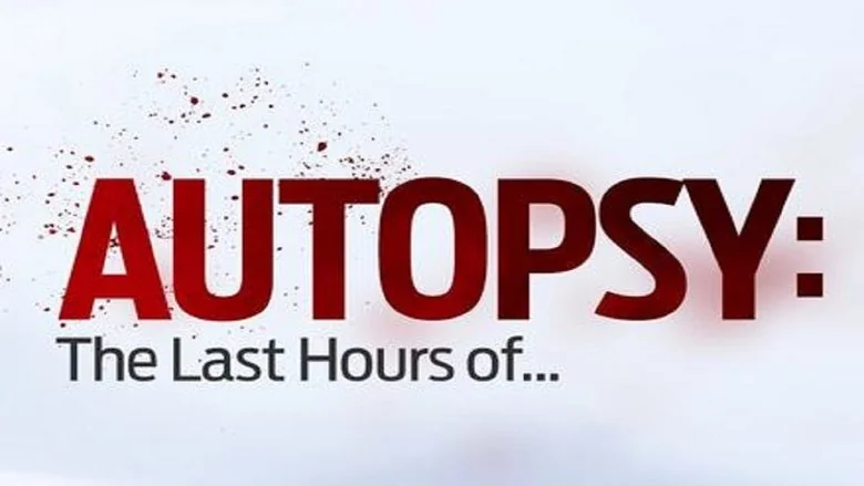 Autopsy: The Last Hours of... Season 3 (2014) | Release Date & Episode ...